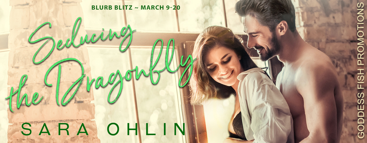 Seducing the Dragonfly by Sara Ohlin - christineyoungromancewriter.com