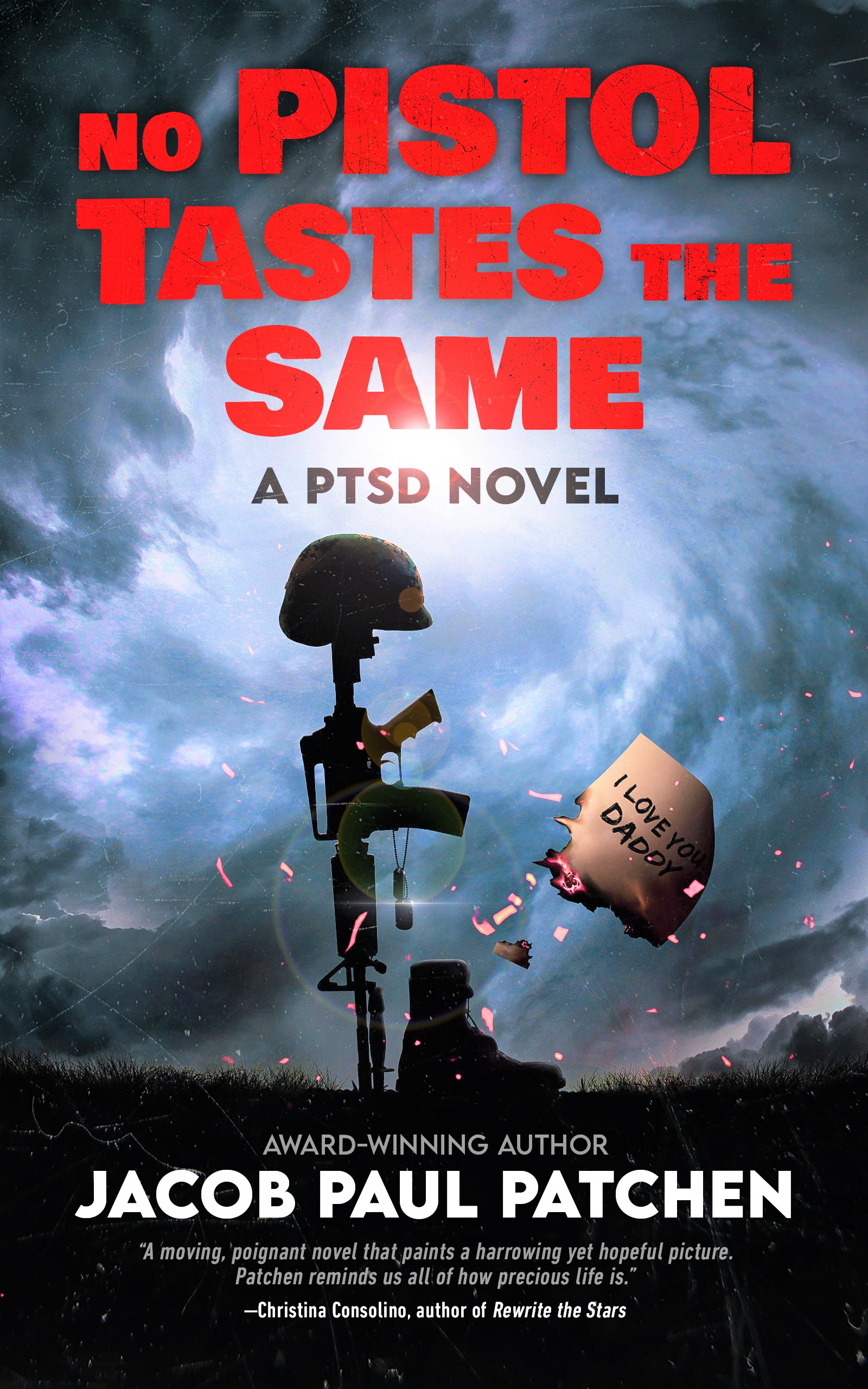 No Pistol Tastes the Same by Jacob Paul Patchen ...