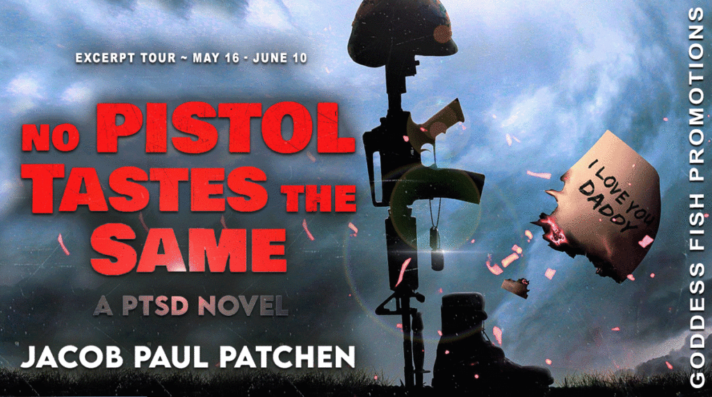 No Pistol Tastes the Same by Jacob Paul Patchen ...